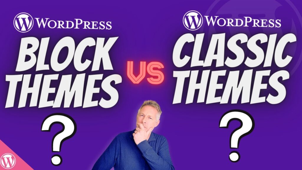 WordPress Block Themes vs Classic Themes: A Beginners Guide - Web Host Croc